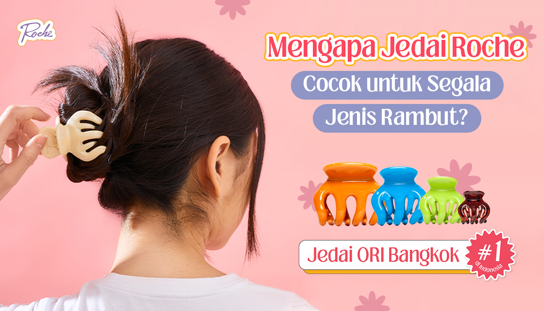 Mengapa Jedai Roche Cocok untuk Segala Jenis Rambut? - PT Tiga Pilar ...